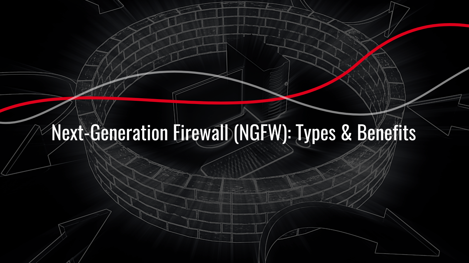 Next-Generation Firewall (NGFW): Types & Benefits | Blog | Humanize