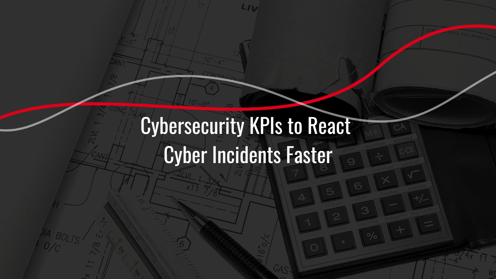 Cybersecurity KPIs to React Cyber Incidents Faster | Blog | Humanize
